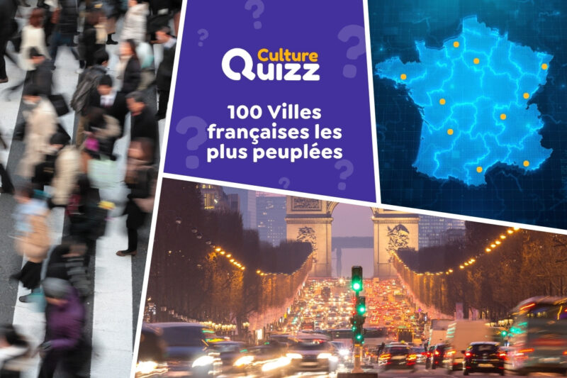 Quiz : Pouvez-vous nommer les 100 villes de France les plus peuplées ...